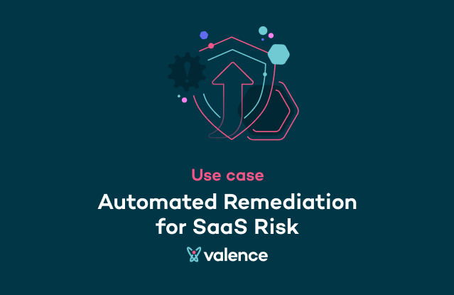 Manage SaaS Risk with SSPM and Advanced Remediation
